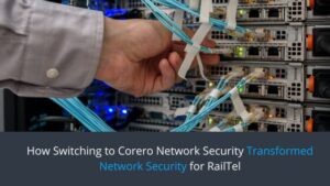 How Switching to Corero Network Security Transformed Network Security ...