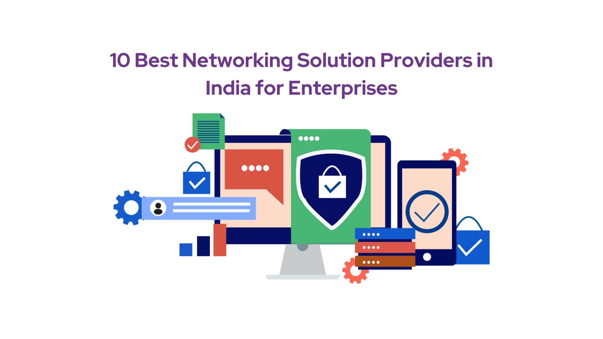 Top 10 Networking Solution Providers in India For Enterprises
